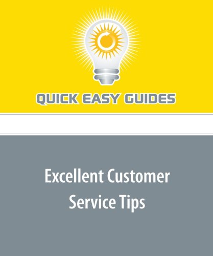 Excellent Customer Service Tips : Easy Guides, Quick: Amazon.es: Libros