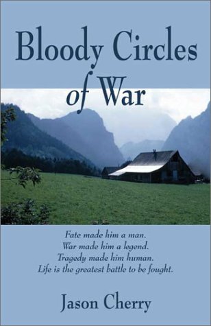 Bloody Circles of War: Cherry, Jason: 9781591296324: Amazon.com: Books
