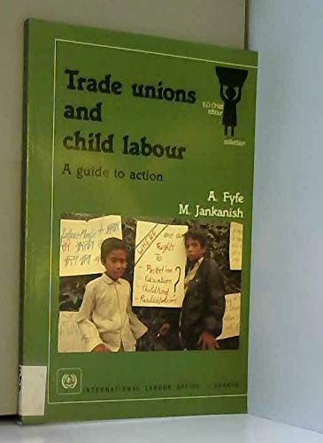 Buy Trade Unions and Child Labour (ILO child labour collection) Online ...