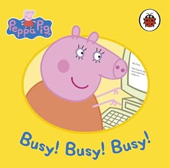 Peppa Pig: Busy! Busy! Busy!: Amazon.co.uk: 9780723297918: Books