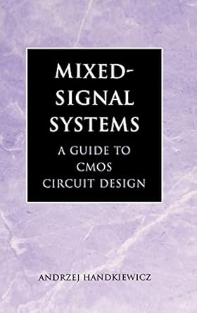 Mixed-Signal Systems: A Guide to CMOS Circuit Design: Handkiewicz ...