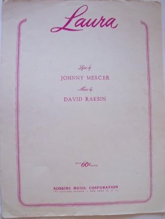 Laura [Sheet Music]: Mercer, Johnny (lyric); Raskin, David (music ...