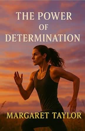 Amazon.com: THE POWER OF DETERMINATION : Persistence eBook : Taylor ...