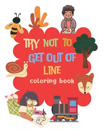 Try Not To Get Out of Line Coloring Book: 126 Large And Simple Coloring ...