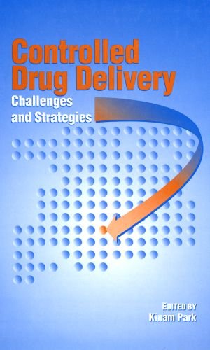 Controlled Drug Delivery: Challenges and Strategies (ACS Professional ...