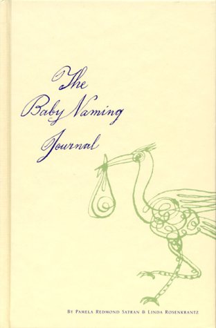Amazon.com: The Baby Naming Journal: 9780811825306: Rosenkrantz, Linda ...
