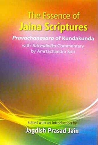 The Essence of Jaina Scriptures: Pravachanasara of Kundakunda with ...
