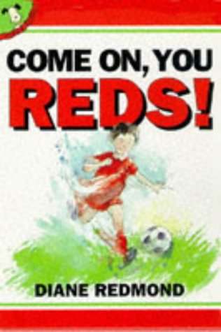 Come On, You Reds!: Redmond, Diane: 9780552545587: Amazon.com: Books