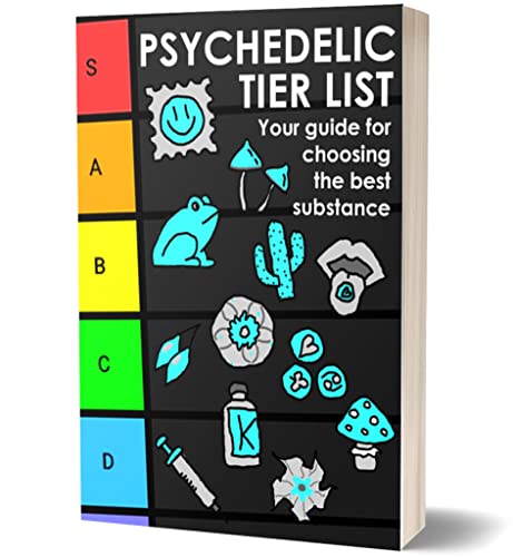 Psychedelic Tier List: Your Guide For Choosing The Best Substance eBook ...