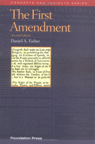 The First Amendment (Concepts & Insights): Farber, Daniel A ...