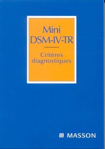 Mini DSM-IV-TR: Critères diagnostiques (French Edition): American ...