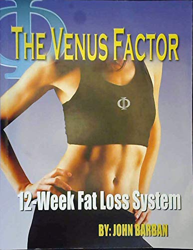 The Venus Factor 12 Week Fat Loss System [ Book Only ]: John Barban ...