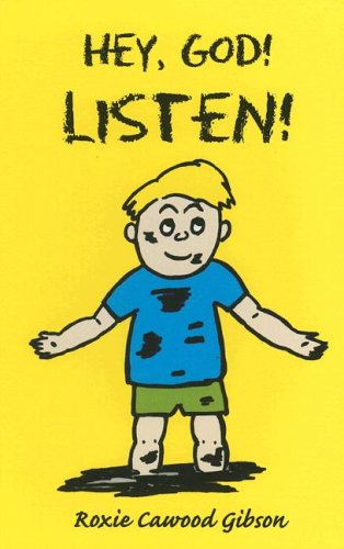 Hey, God! Listen: Gibson, Roxie C.: 9781887654593: Amazon.com: Books