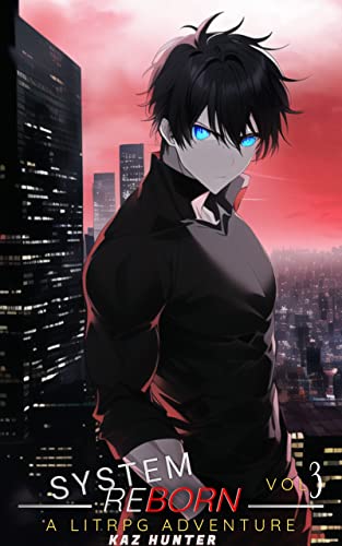 Amazon.com: System Reborn Vol 3: A LitRPG Adventure (Apocalypse Reincarnation) eBook : Hunter ...