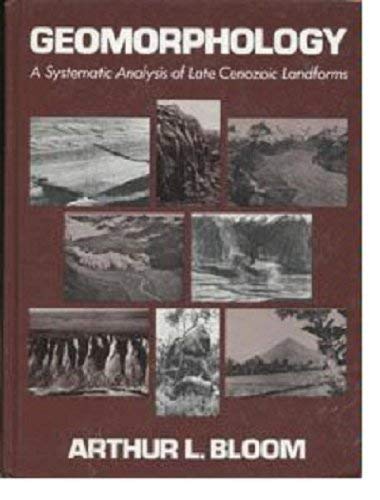 Geomorphology: A Systematic Analysis of Late Cenozoic Landforms: Bloom ...