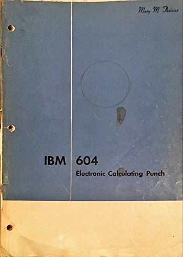IBM 604 Electronic Calculating Punch: Manual of Operation: IBM: Amazon ...