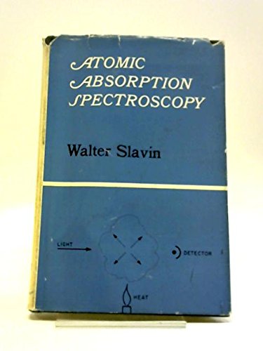 Atomic absorption spectroscopy (Chemical analysis): Slavin, Walter ...