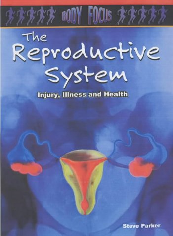 The Reproductive System: 9780431157269: Amazon.com: Books