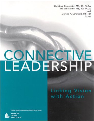 Connective Leadership: Linking Vision With Action: Biesemeier, Chris ...