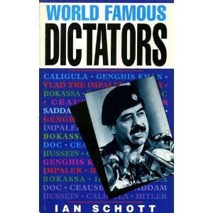 World Famous Dictators: Schott, Ian: 9781858131153: Amazon.com: Books