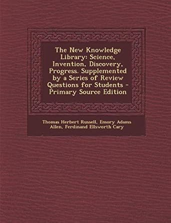 The New Knowledge Library: Science, Invention, Discovery, Progress ...