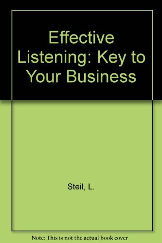 Effective Listening: Steil, Lyman K., Barker, Larry L., Watson, Kittie ...
