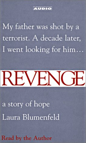 Revenge: A Story of Hope: Laura Blumenfeld, Laura Blumenfeld ...