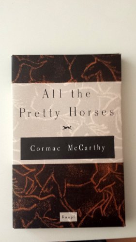 All the Pretty Horses 1st Edition: McCarthy, Cormac: Amazon.com: Books