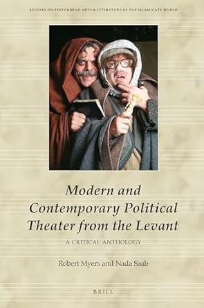Modern and Contemporary Political Theater from the Levant: A Critical ...