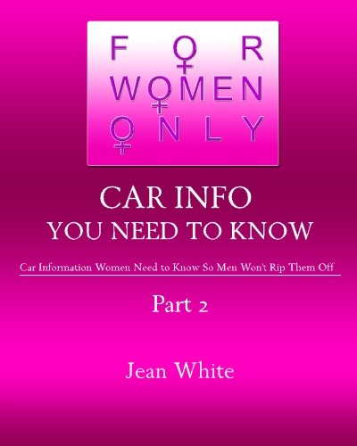 For Women Only-Car Info You Need to Know: Car Information Women Need to ...