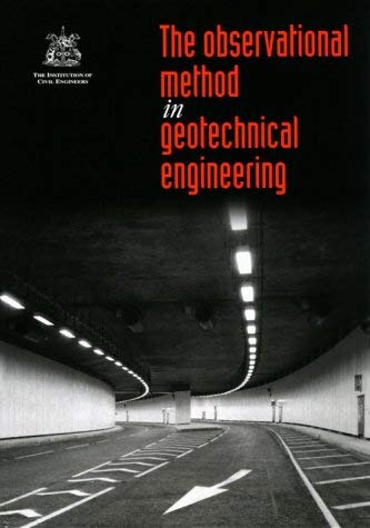 The Observational Method in Geotechnical Engineering: Institution of ...