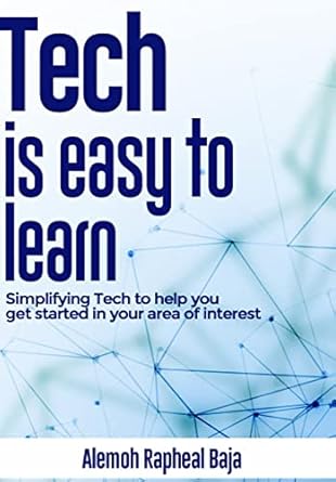 Amazon.com: Tech is Easy to Learn: Simplifying tech to help you get ...