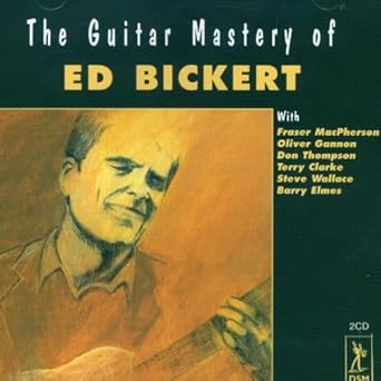 The Guitar Mastery of Ed Bickert: Ed Bickert Trio: 0068381300423 ...