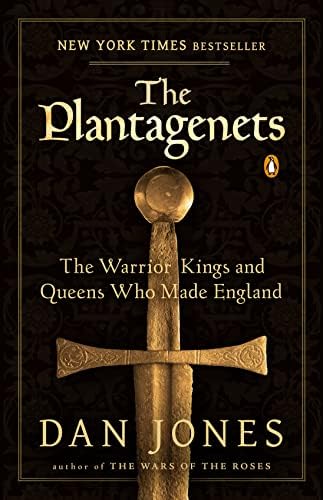 Amazon.com: The Plantagenets: The Warrior Kings and Queens Who Made ...