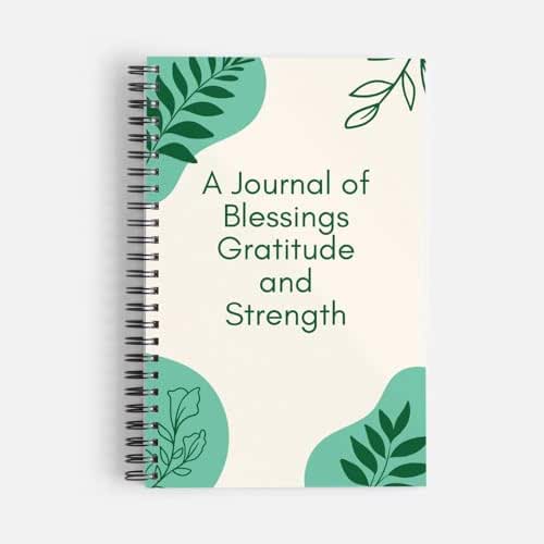 Amazon.com: A Journal of Blessings, Gratitude, and Strength, Lined ...