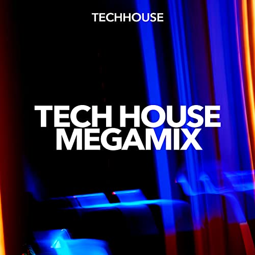 Amazon.co.jp: Tech House Megamix : Techhouse: デジタルミュージック
