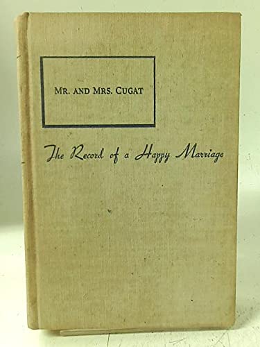 Mr. and Mrs. Cugat : The Record of a Happy Marriage.: RORICK, Isabel ...