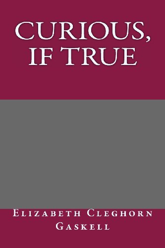 Publication: Curious, If True