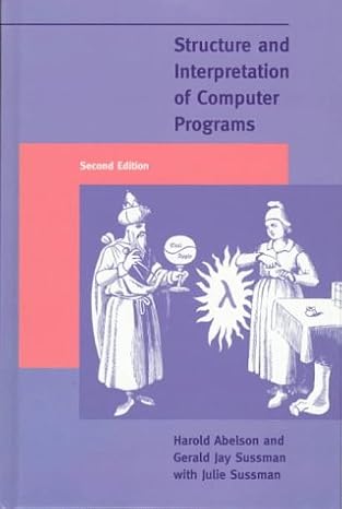 Structure and Interpretation of Computer Programs, Second Edition: Harold Abelson, Gerald Jay ...