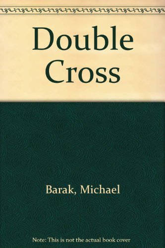 Double Cross by Michael Barak (1982-06-01): Michael Barak: Amazon.com ...