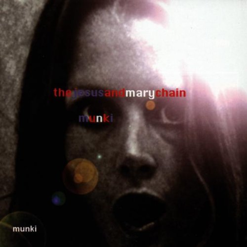 Munki: The Jesus and Mary Chain: Amazon.fr: CD et Vinyles}