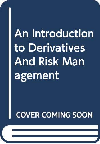 An Introduction to Derivatives and Risk Management (Paperbound with ...