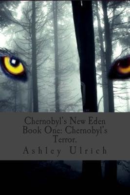 [ Chernobyl's New Eden: Ghost of Wolves BY Ulrich, Ashley S. ( Author ...