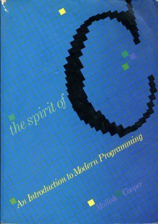 The Spirit of C.: An Introduction to Modern Programming : Mullish ...