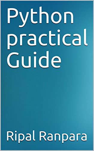 Python practical Guide eBook : Ranpara, Ripal: Amazon.in: Books