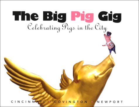 The Big Pig Gig: Celebrating Pigs in the City: Big Pig Gig (Exhibition ...