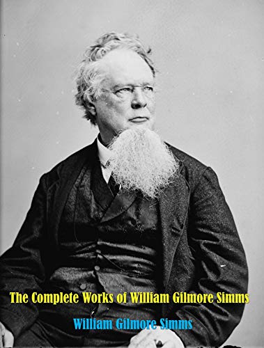Amazon.com: The Complete Works of William Gilmore Simms eBook : William ...