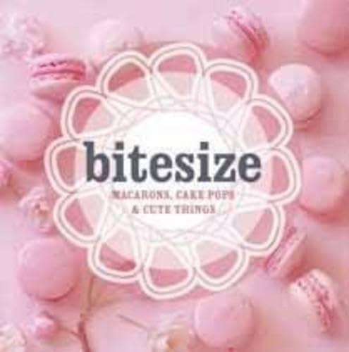 Bitesize: 50 Macarons, Cakepops & Cute Things: Amazon.co.uk: Hardie ...