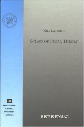 Scraps Of Penal Theory: Nils Jareborg: 9789176785157: Amazon.com: Books
