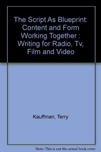 The Script As Blueprint: Content and Form Working Together : Writing ...